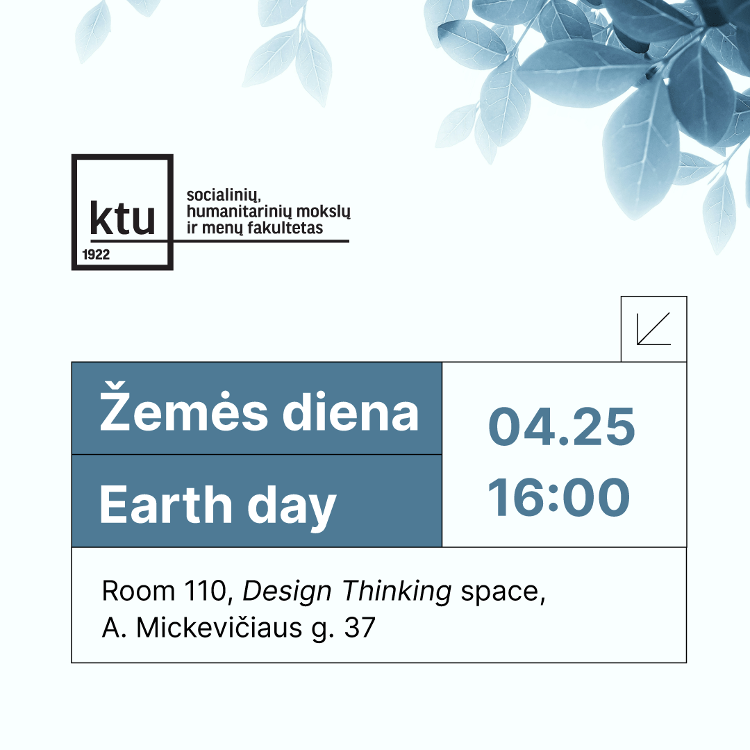 ŽEMĖS DIENA | EARTH DAY - Kauno technologijos universitetas | KTU